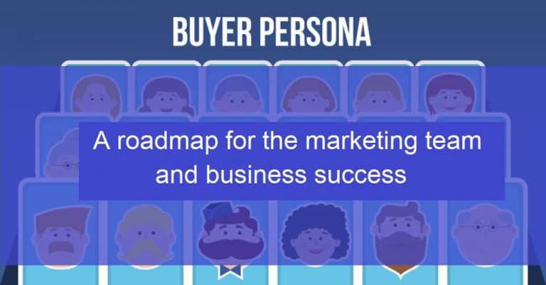 Buyer Persona - A road-map for marketing team and business success