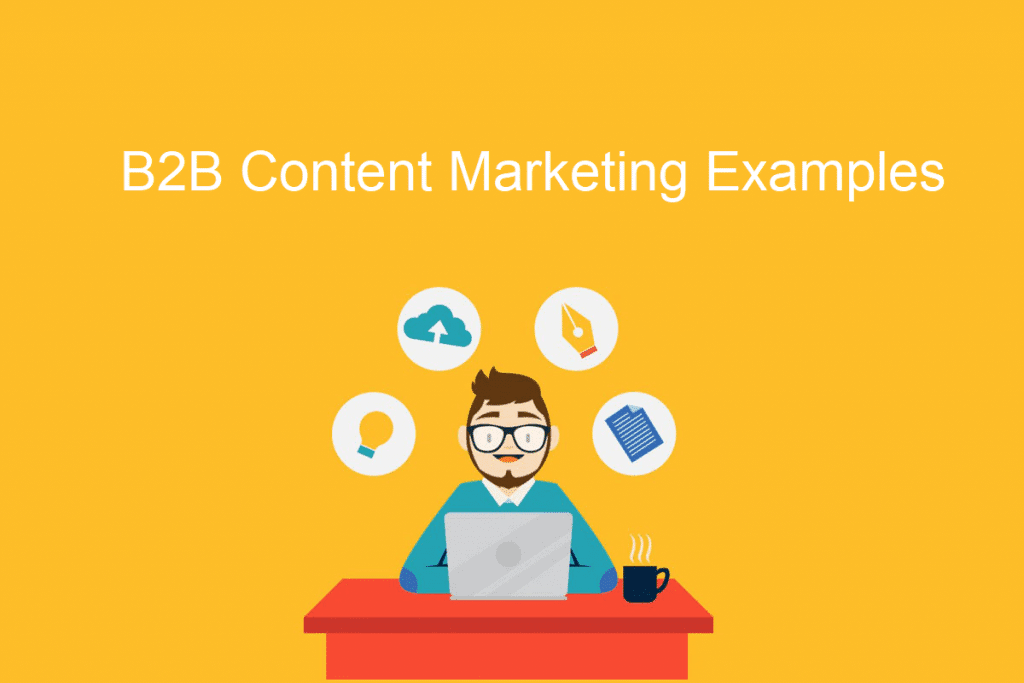 B2B content marketing examples for the promotion of the enterprises